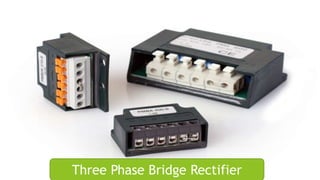 Three Phase Bridge Rectifier | PPTX