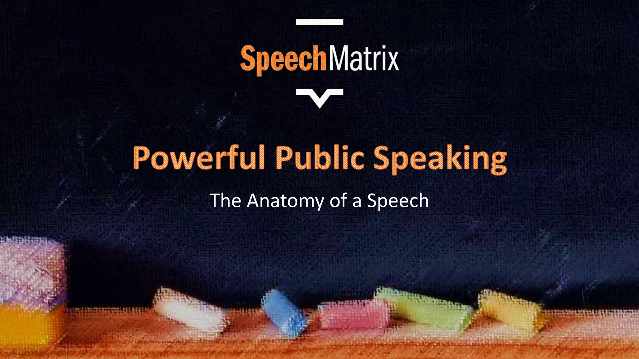Public Speaking: The Anatomy of a Speech | PPSX