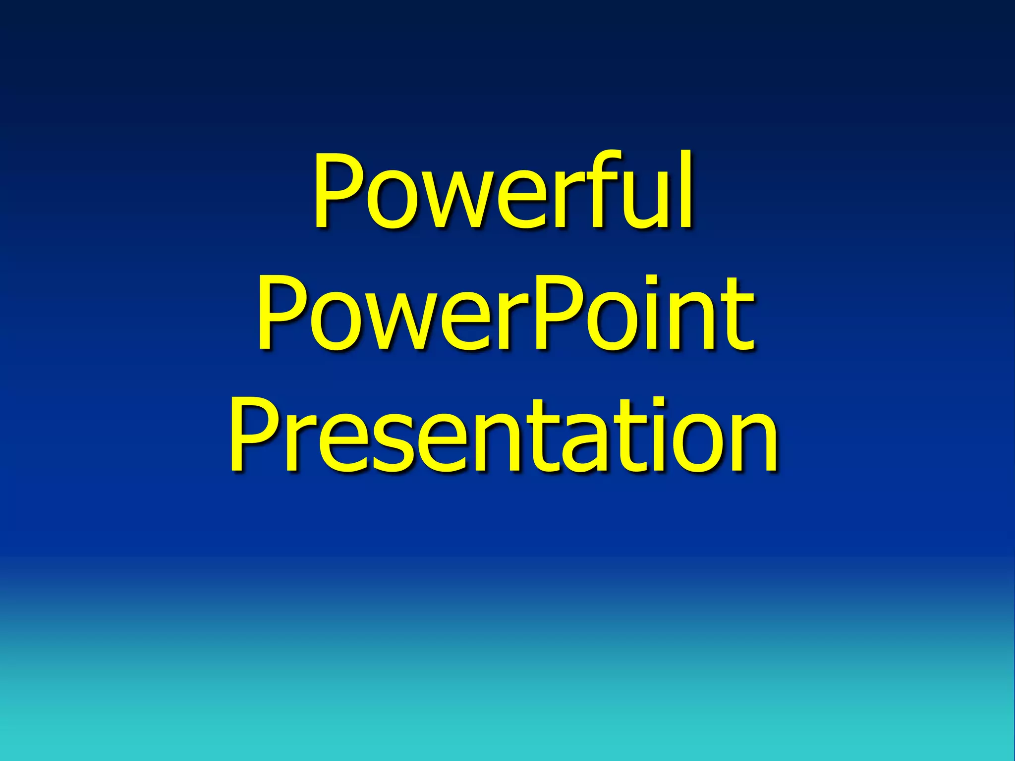 Powerful powerpoint presentation | PPSX
