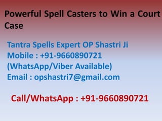 Powerful spell casters to win a court case | PPT