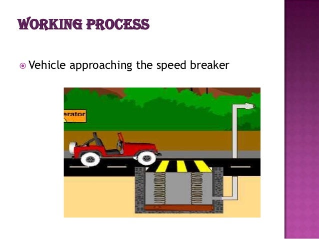 Power generation from speed breakers