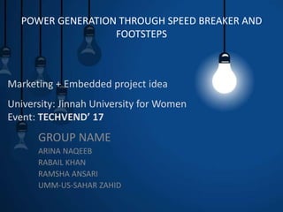 Power generation through speed breaker and footsteps | PPTX