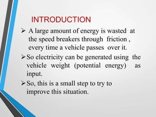 Power generation using speed breakers | PPTX