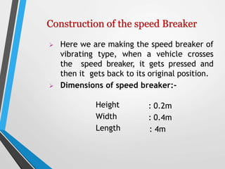 Power generation using speed breakers | PPTX