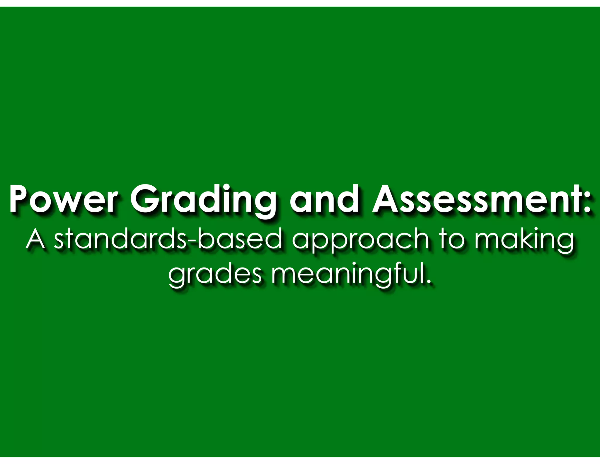 Power Grading & Assessments by the Standards | PPT