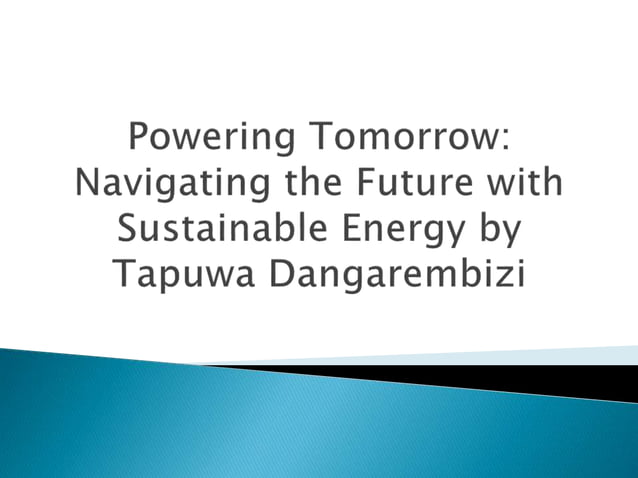 Powering Tomorrow Navigating the Future with Sustainable Energy by ...