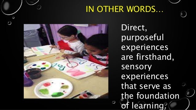 DIRECT PURPOSEFUL EXPERIENCES