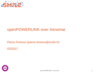openPOWERLINK over Xenomai | PPT
