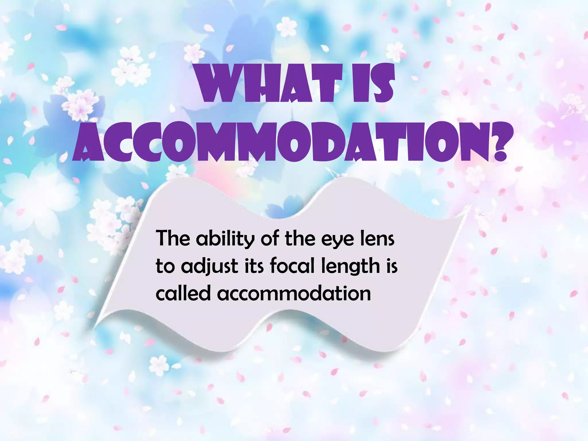 Power of Accommodation- Human Eye | PPTX