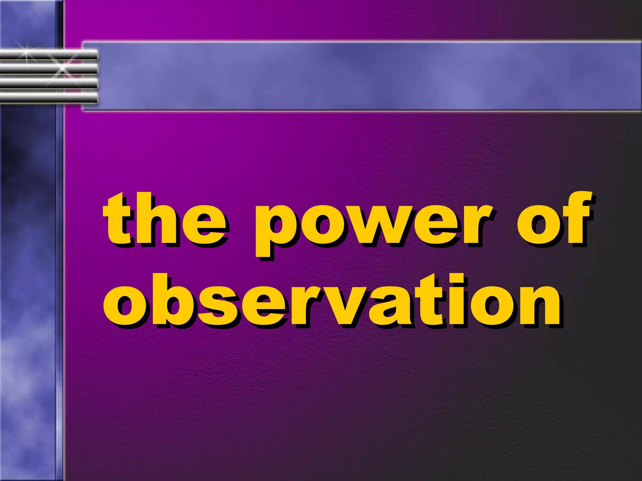 Power of observation | PPT