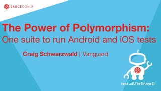 The Power of Polymorphism by Craig Schwarzwald | PPT