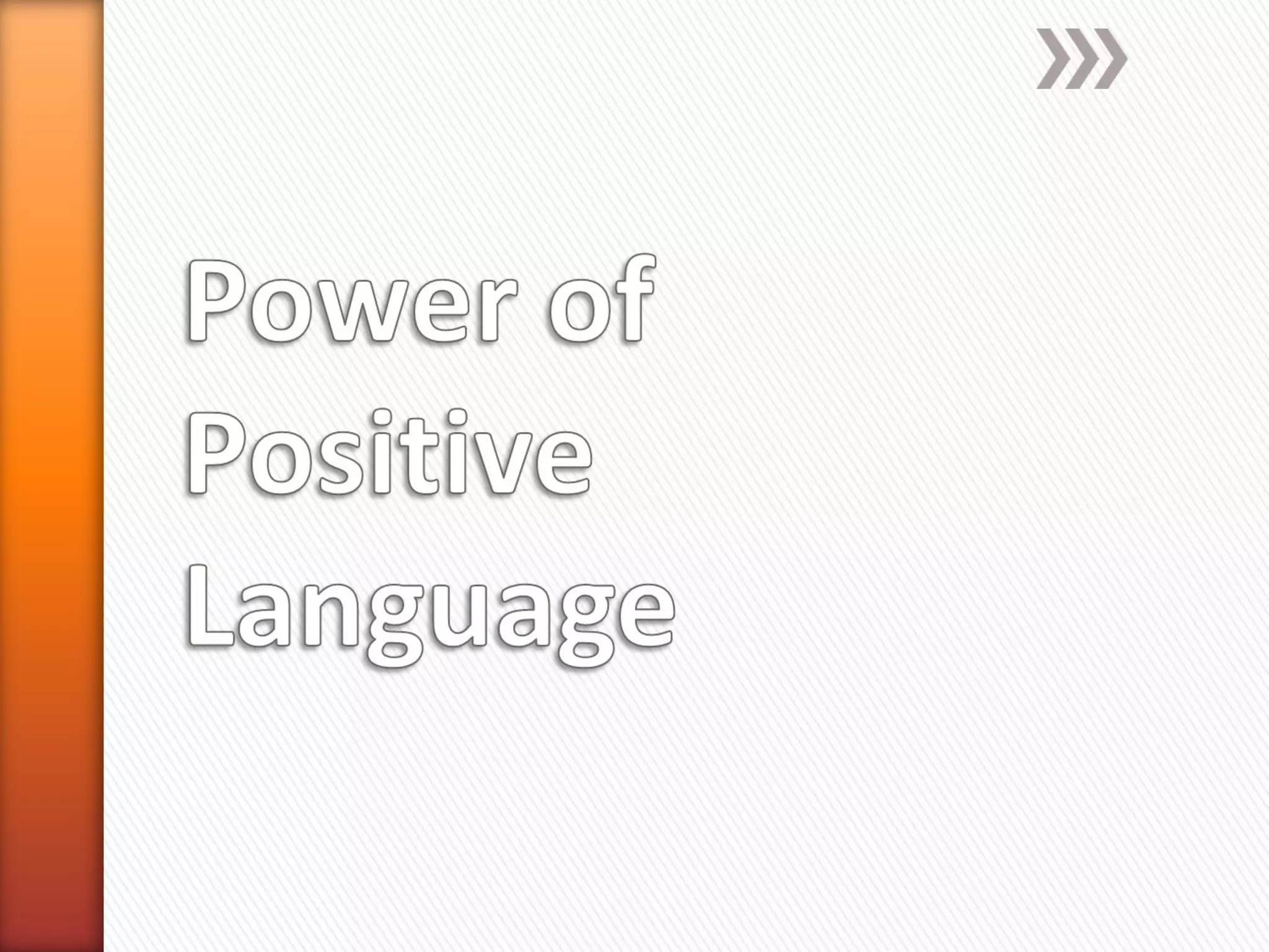 Power of positive language | PPS