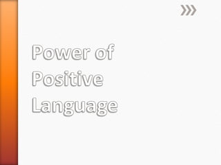 Power of positive language | PPS