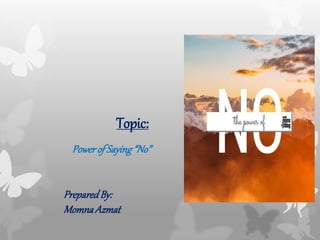 Power of saying 'no' | PPTX