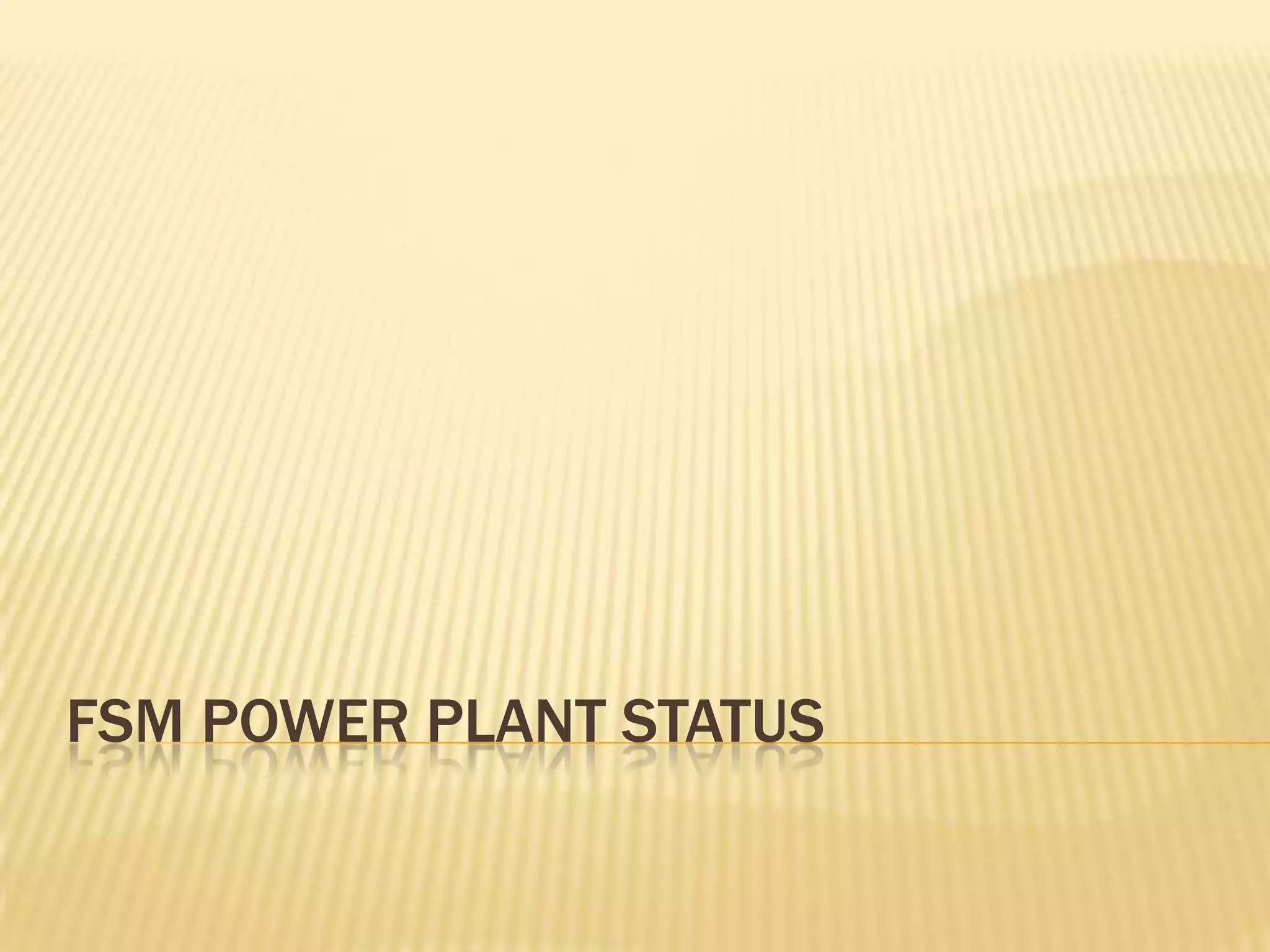 FSM Power Plant Staus | PPTX