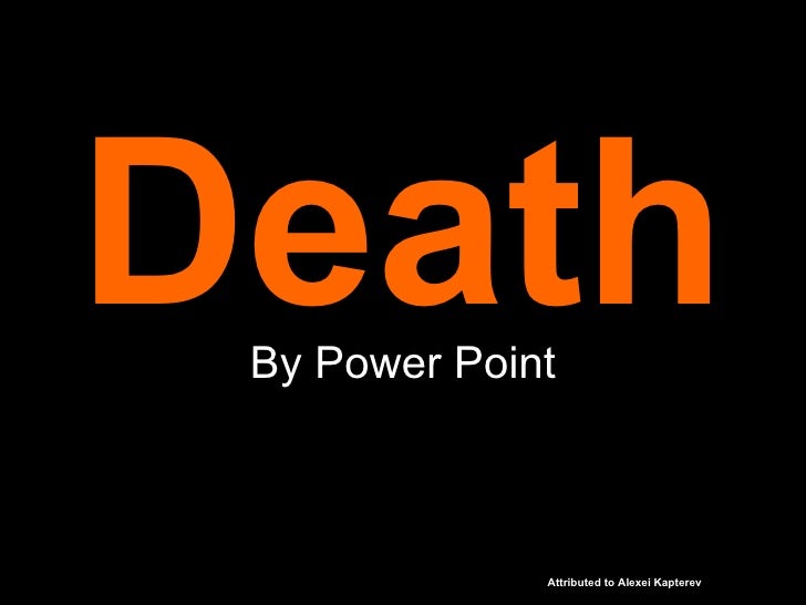 Death by Power Point