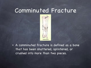 Comminuted, Simple, and Compound Fractures | PPT