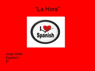La Hora PowerPoint | PPT