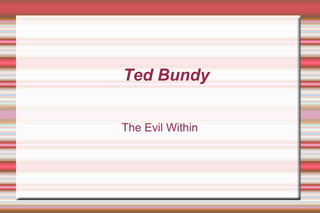 ted bundy | PPT