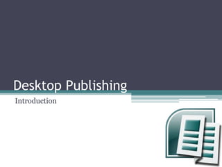 Desktop Publishing | PPTX | Desktop Publishing | Computer Software and Applications