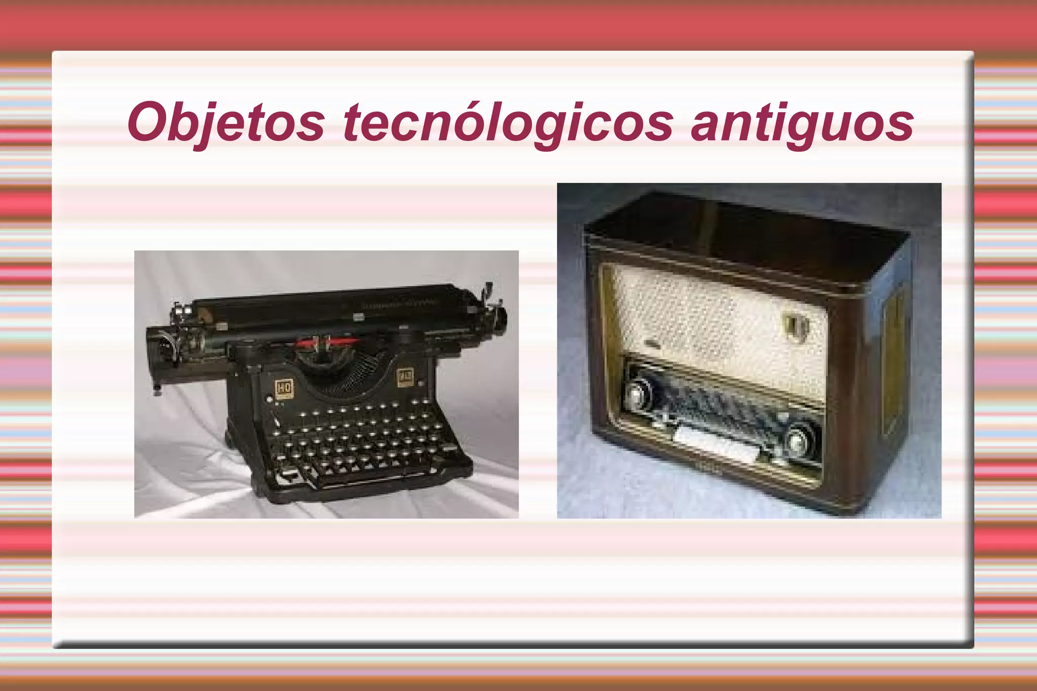 objetos tecnologicos | PPT