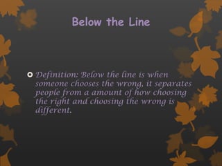 Above the Line/Below the Line | PPTX