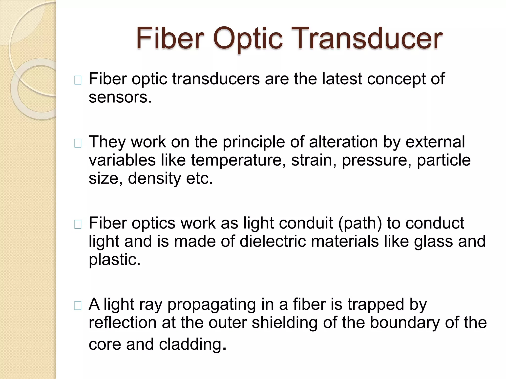 Recent Developments, in the form of optical transducers, smart sensors ...