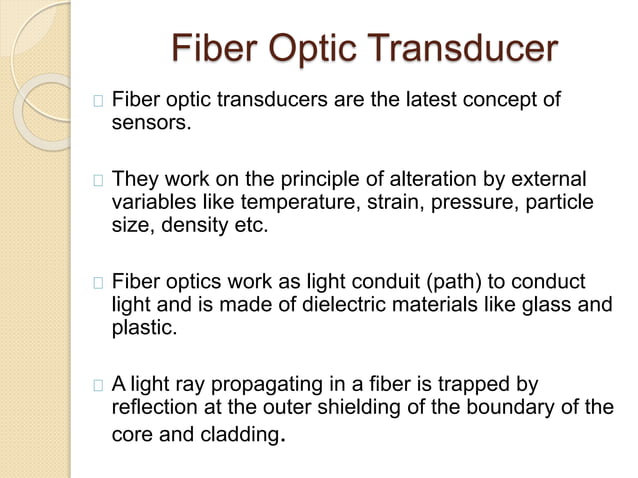 Recent Developments, in the form of optical transducers, smart sensors ...