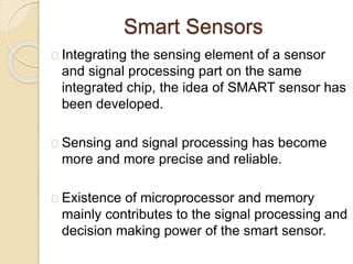 Recent Developments, in the form of optical transducers, smart sensors ...