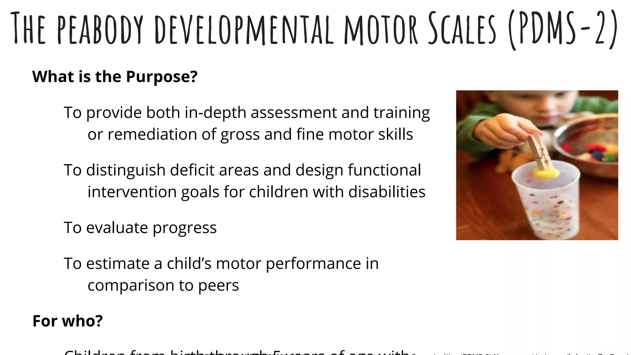 Peabody Developmental Motor Scales (PDMS) - 2 | PPTX