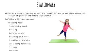 Peabody Developmental Motor Scales (PDMS) - 2 | PPTX
