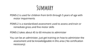 Peabody Developmental Motor Scales (PDMS) - 2 | PPT