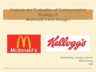 COMMUNICATION STRATEGY OF MCDONALDS $ KELLOGS | PPTX | Nutrition | Healthy Living