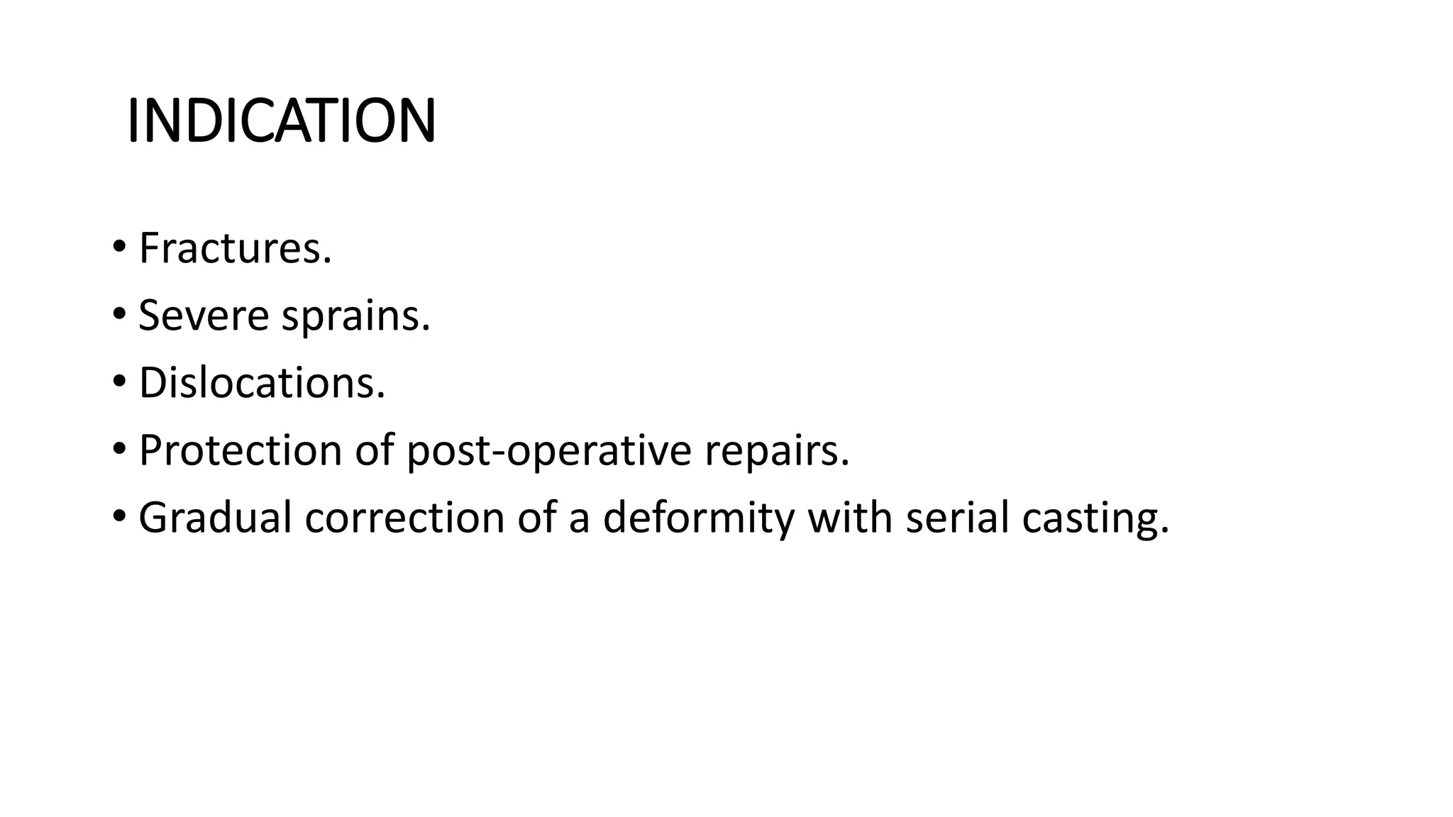 indication and contra-indication cast & traction | PPTX