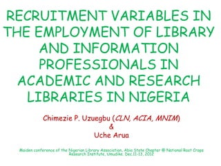 rECRUITMENT VARIABLES IN THE EMPLOYMENT OF LIBRARY AND INFORMATION ...