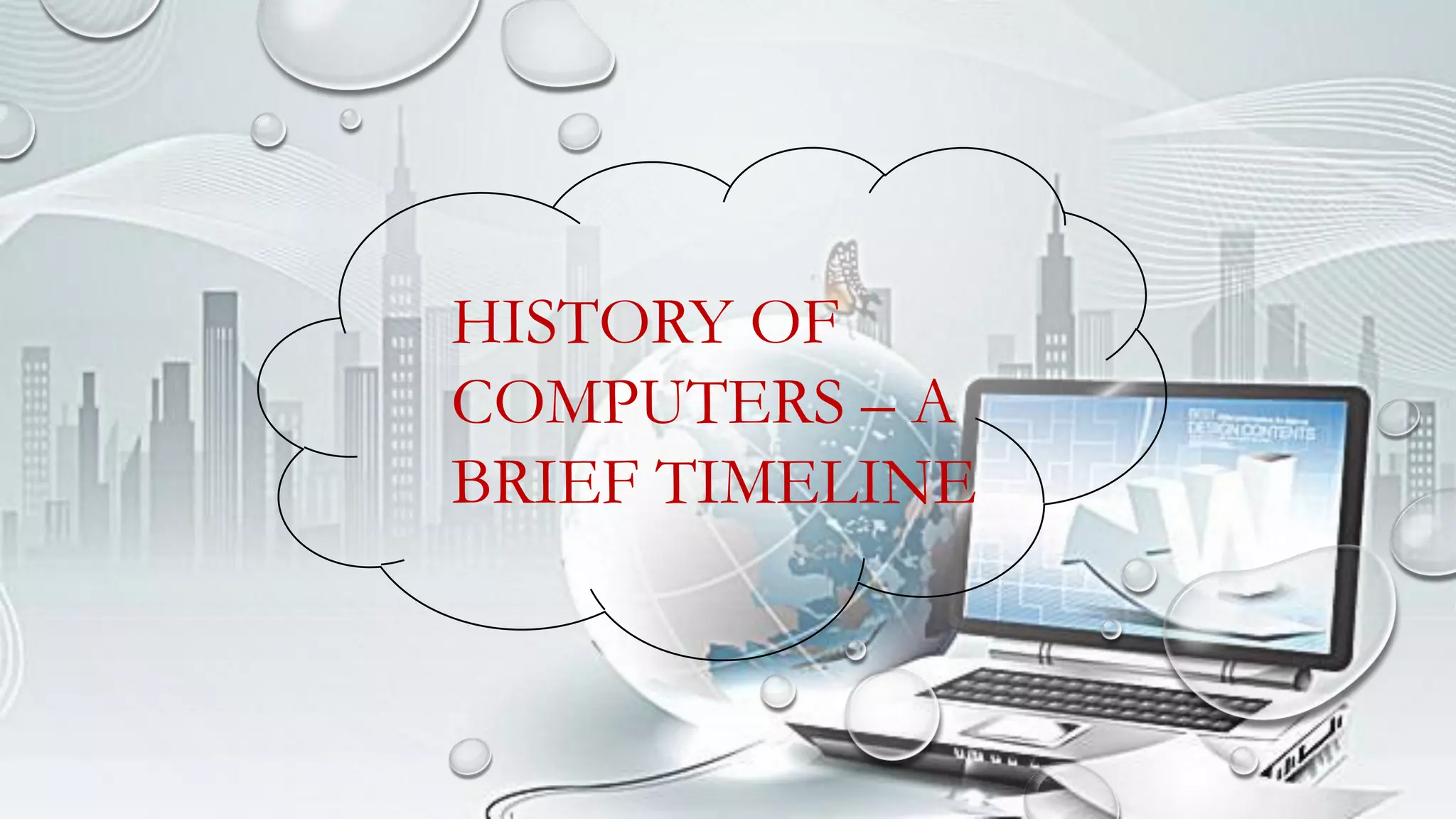 History of Computers - A Brief Timeline (Made by: Sophia Nicole Dela ...