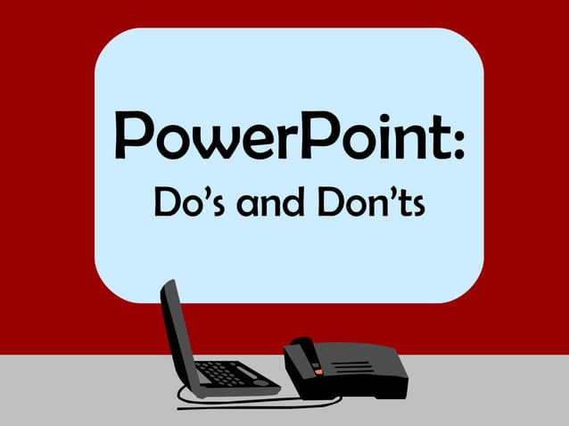 Power Point Dos & Donts | PPT