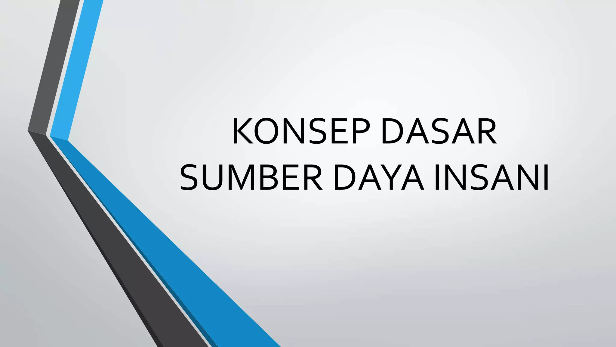 POWERPOINT-KONSEP DASAR SUMBER DAYA INSANI.pptx