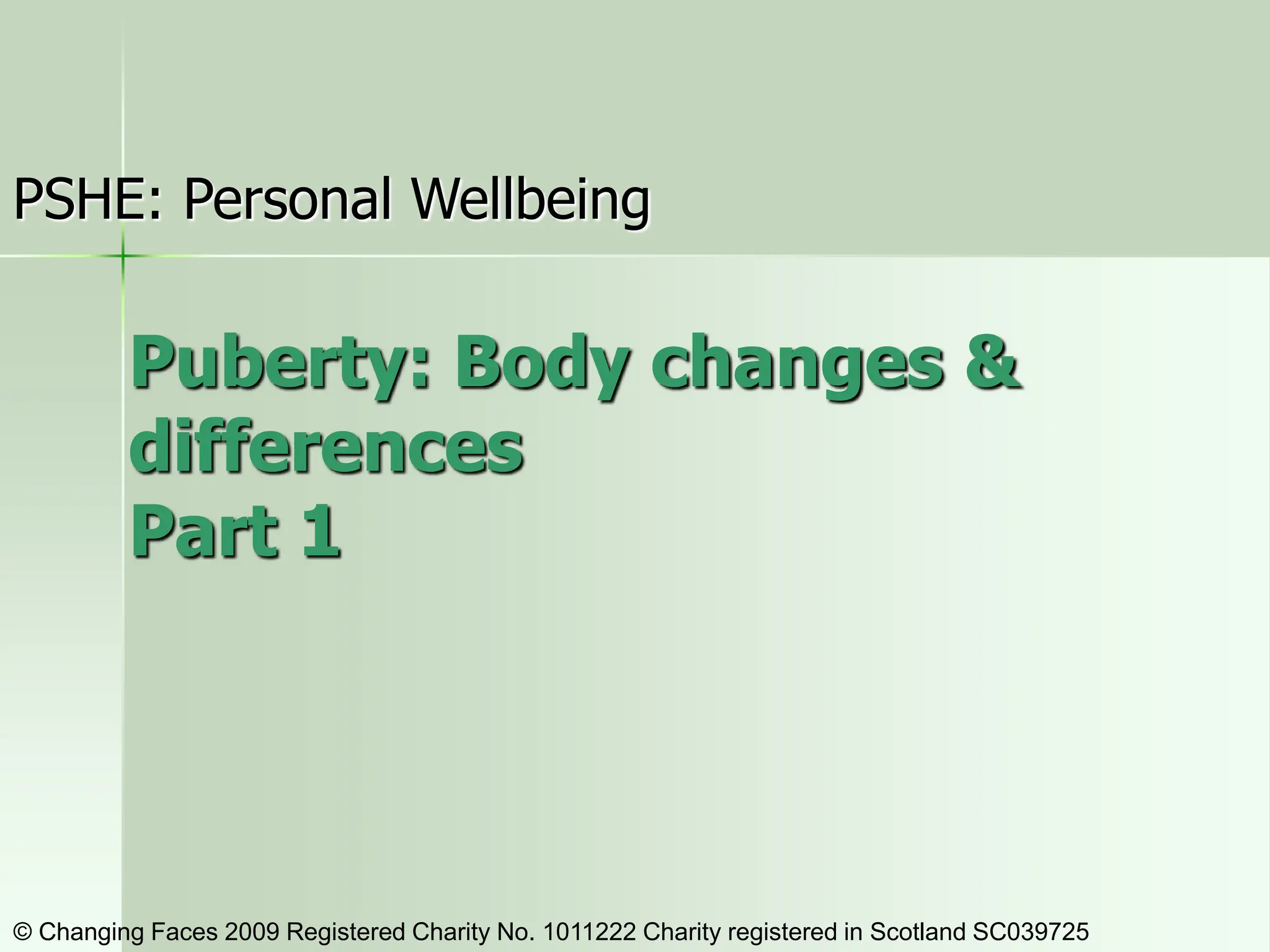 Powerpoint - Puberty Part 1, Puberty, body changes & differences.ppt
