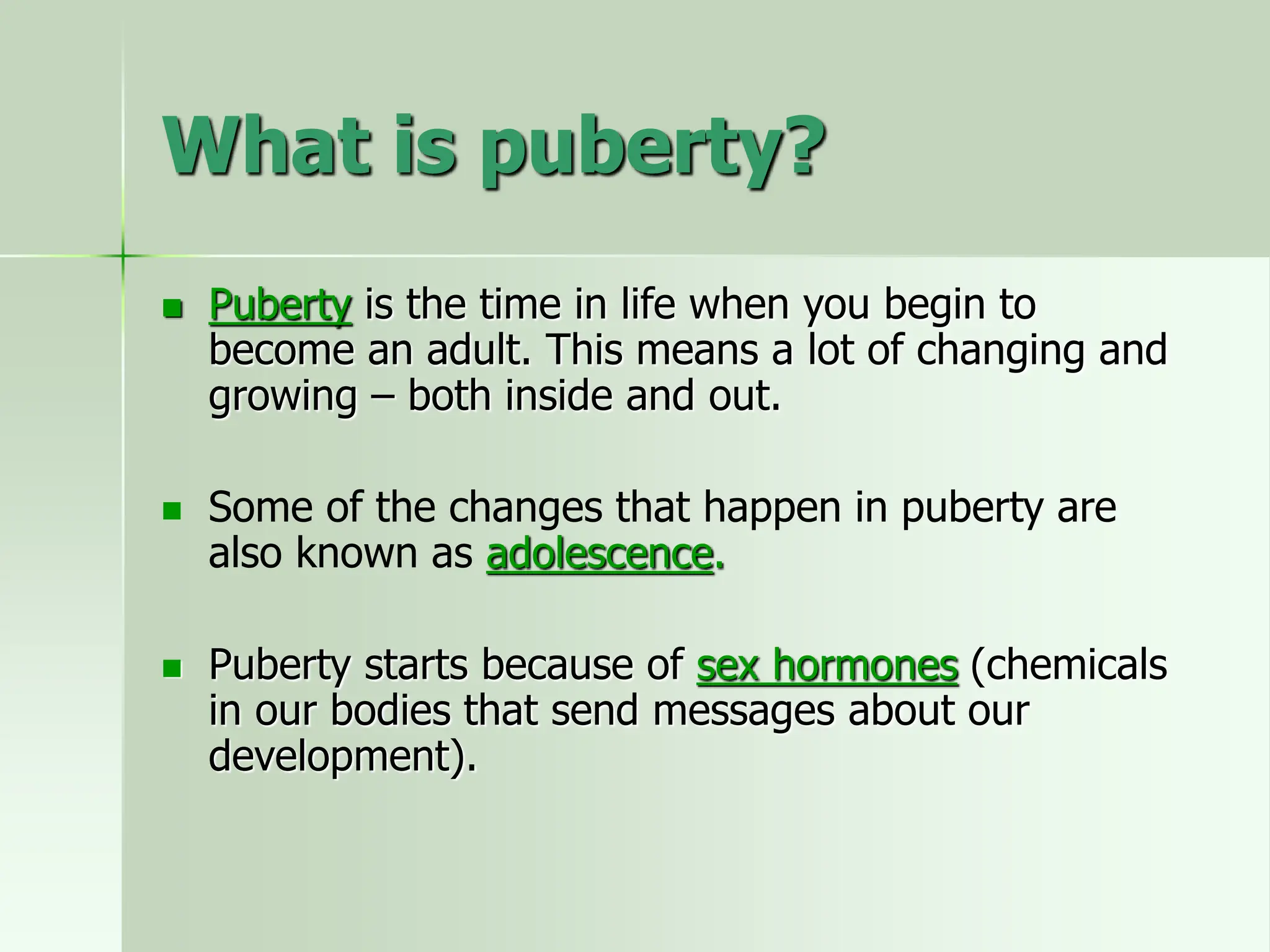 Powerpoint - Puberty Part 1, Puberty, body changes & differences.ppt
