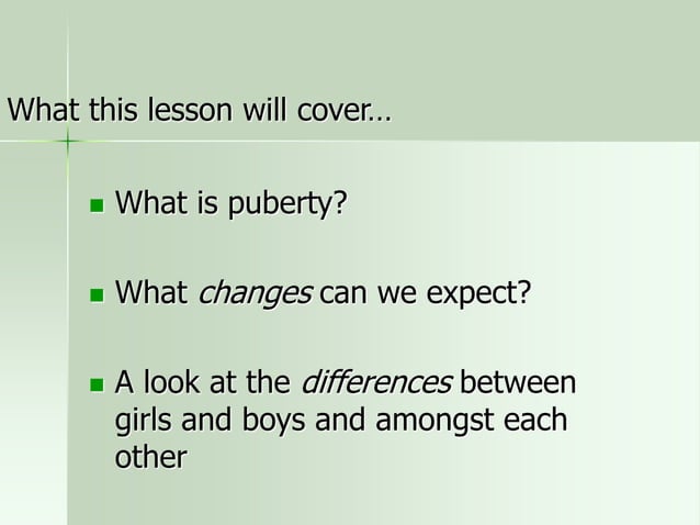 Powerpoint - Puberty Part 1, Puberty, body changes & differences.ppt