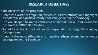 POWERPOINT-RESEARCH-DEFENSE-A The impact of waste segregation in brgy ...