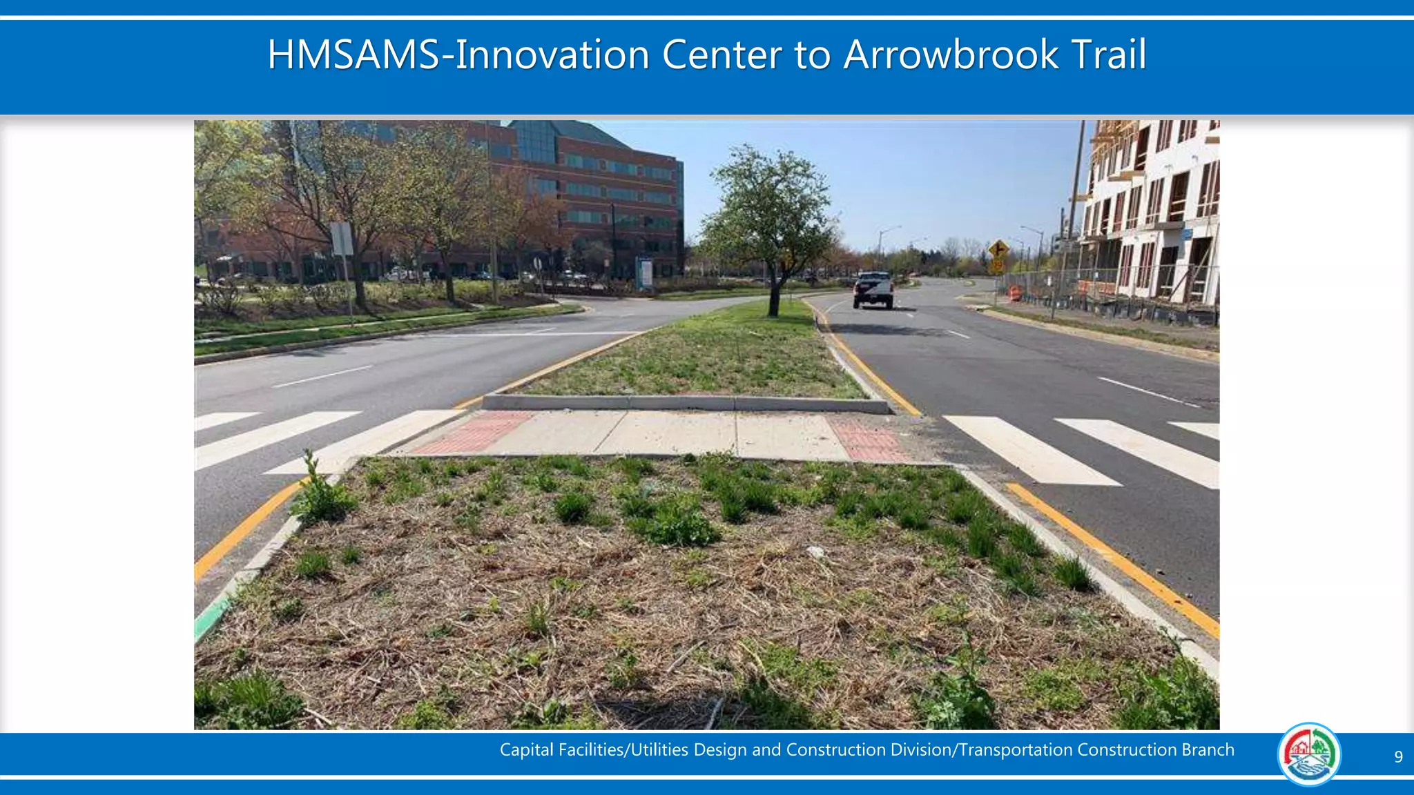 Substantial Completion - HMSAMS-Innovation Center to Arrowbrook Trail ...