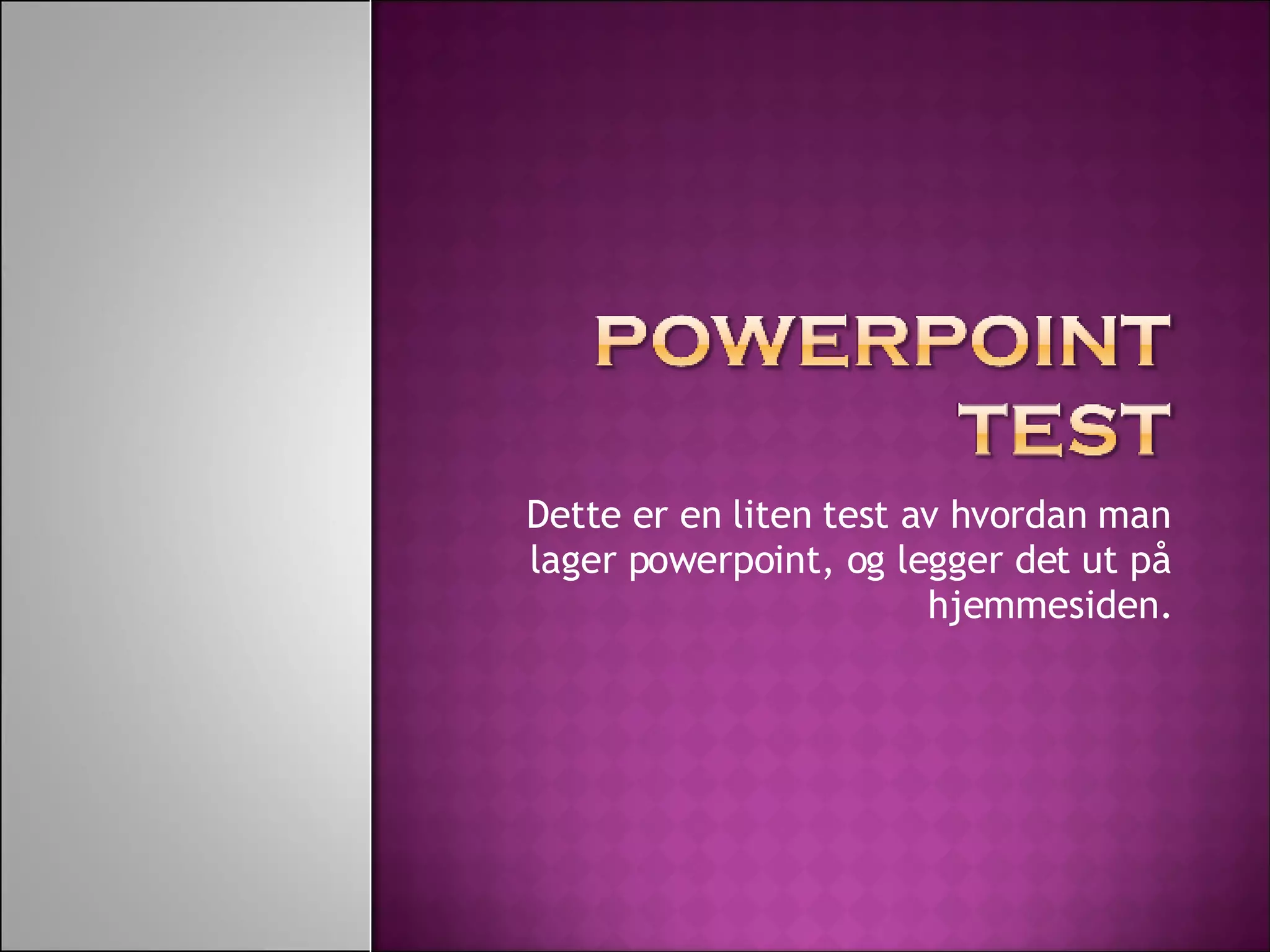 Powerpoint Test.Ppt2003 | PPT