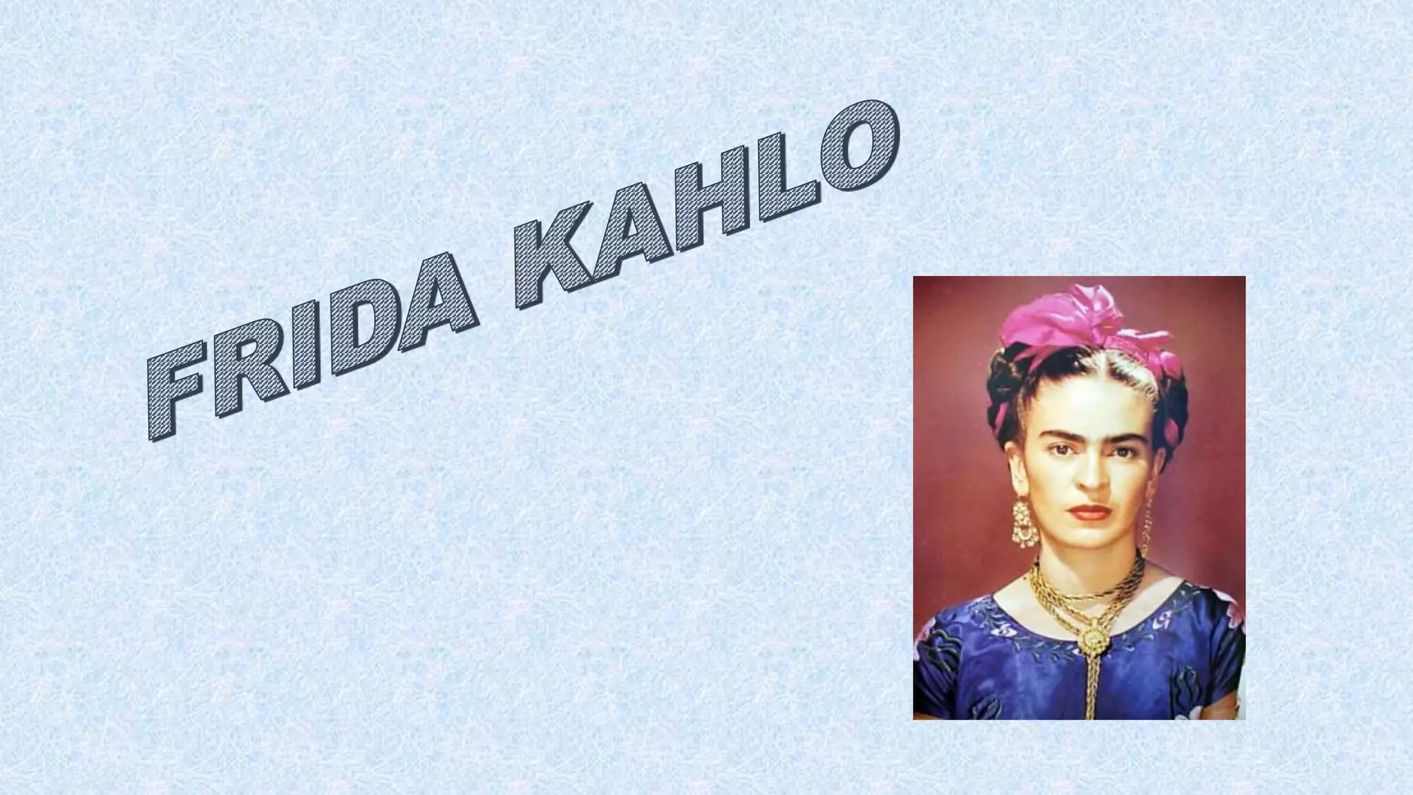 Frida Kahlo | PPTX | Fine Art