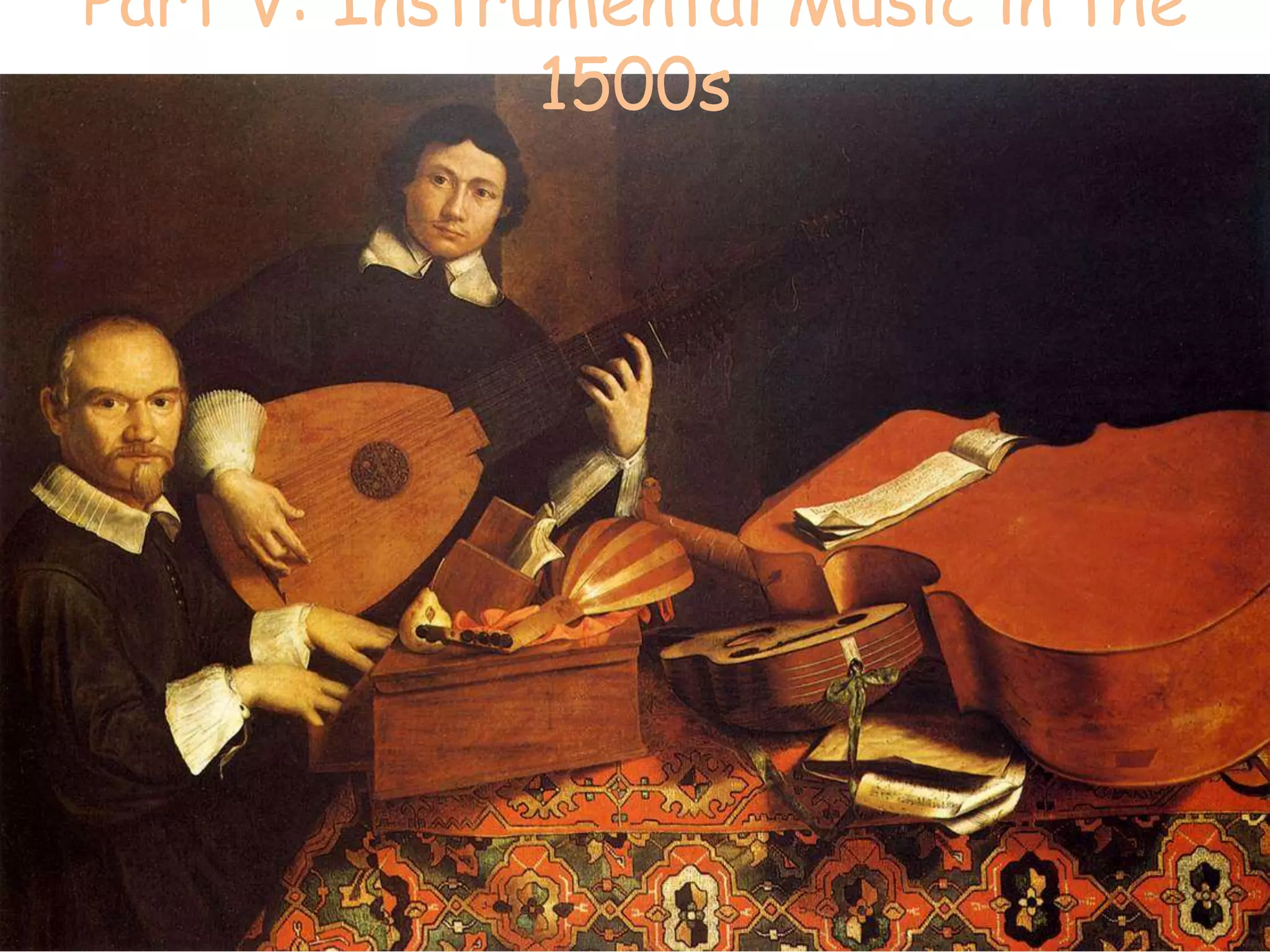 Power point 10: Instrumental Music in the 1500s | PPTX