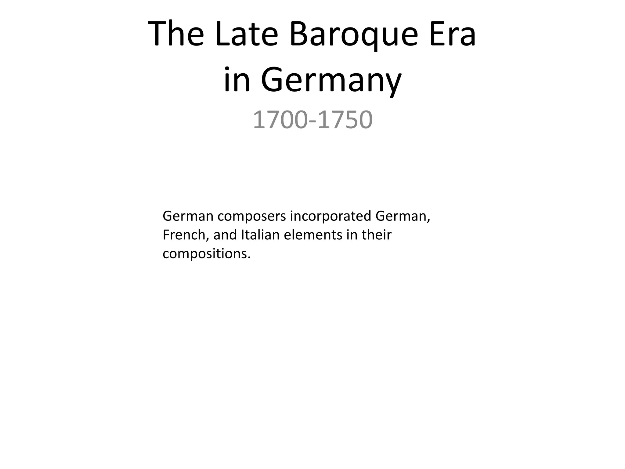 Power point 15: Late Baroque Music in Germany | PPT