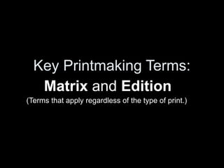 Printmaking - History, Media, and Processes | PPTX