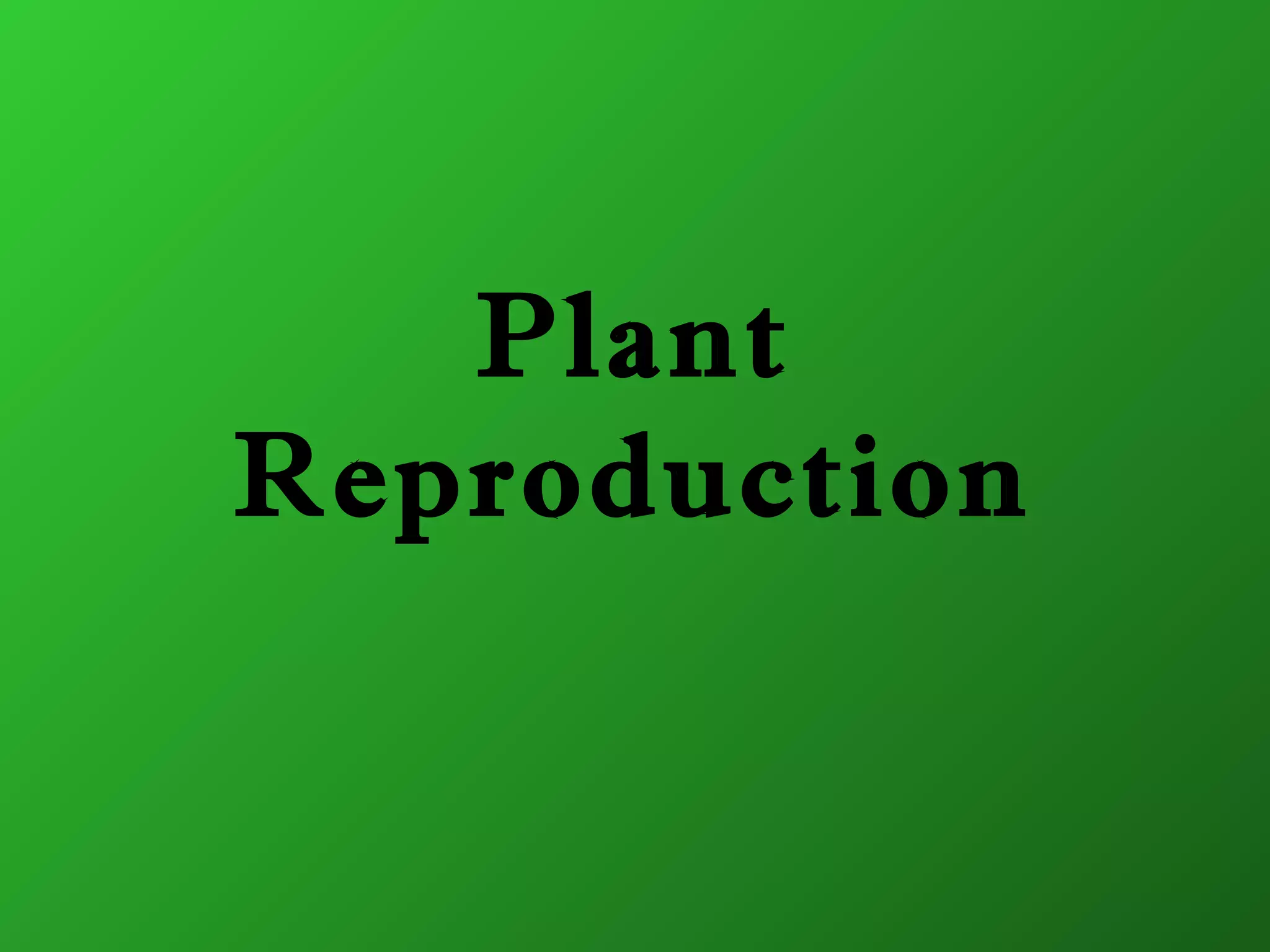Powerpoint 16 plant reproduction | PPT