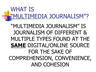 COMM 106-Multimedia Journalism Basics | PPT